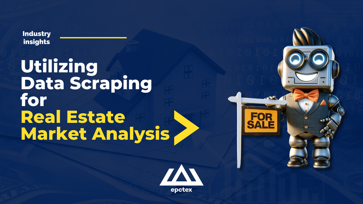 How Data Scraping Can Be Utilized For Real Estate Market